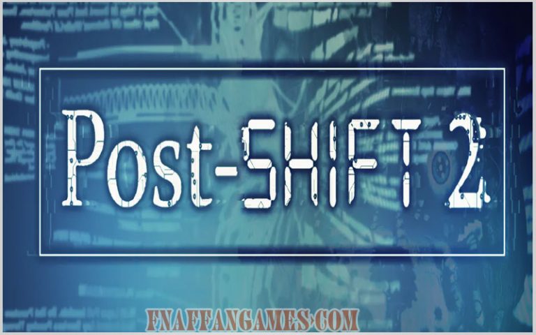 Post-Shift 2 Free Download - FNAF Fan Games